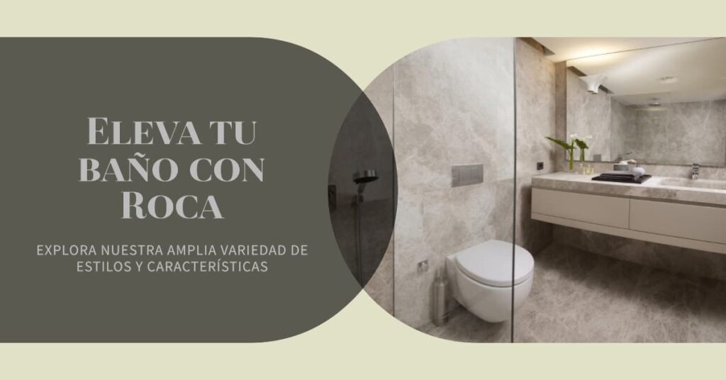 Inodoros Roca: Guía completa para elegir el mejor modelo para ti