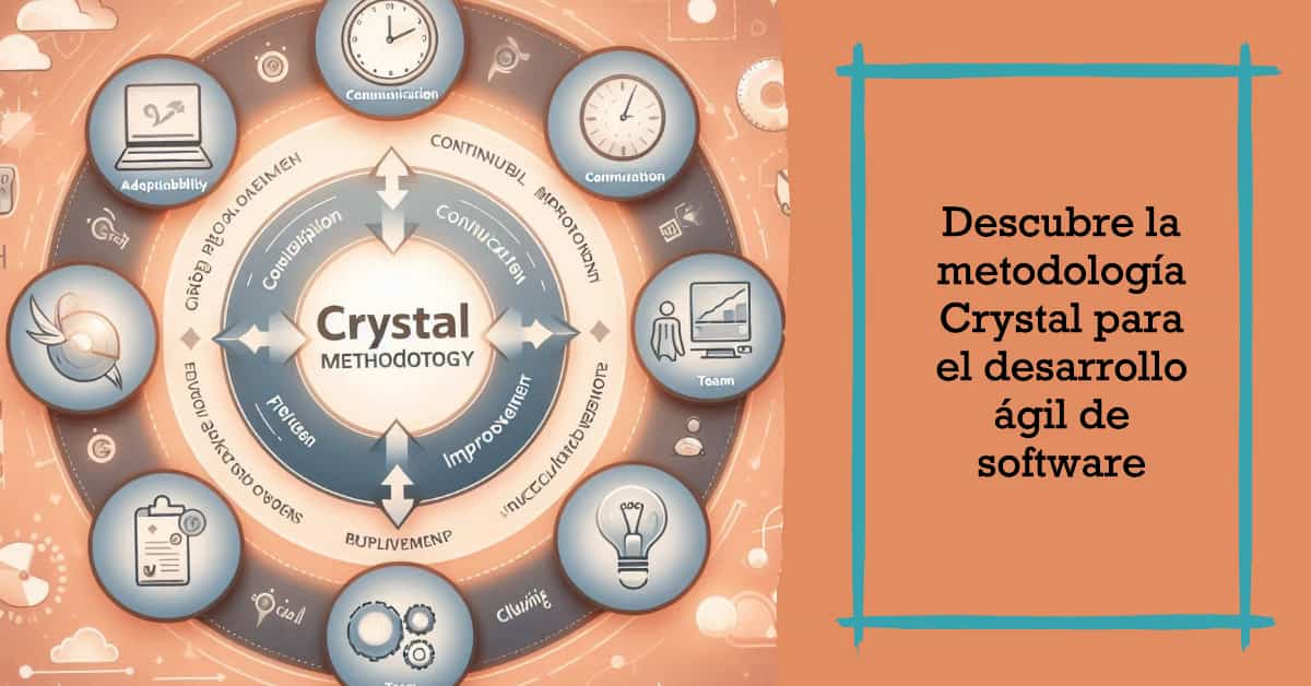 Qué es la metodología Crystal y sus beneficios